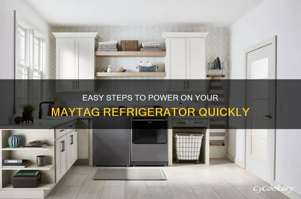 Easy Steps To Power On Your Maytag Refrigerator Quickly | CyCookery