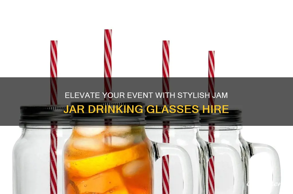 Elevate Your Event With Stylish Jam Jar Drinking Glasses Hire | CyCookery