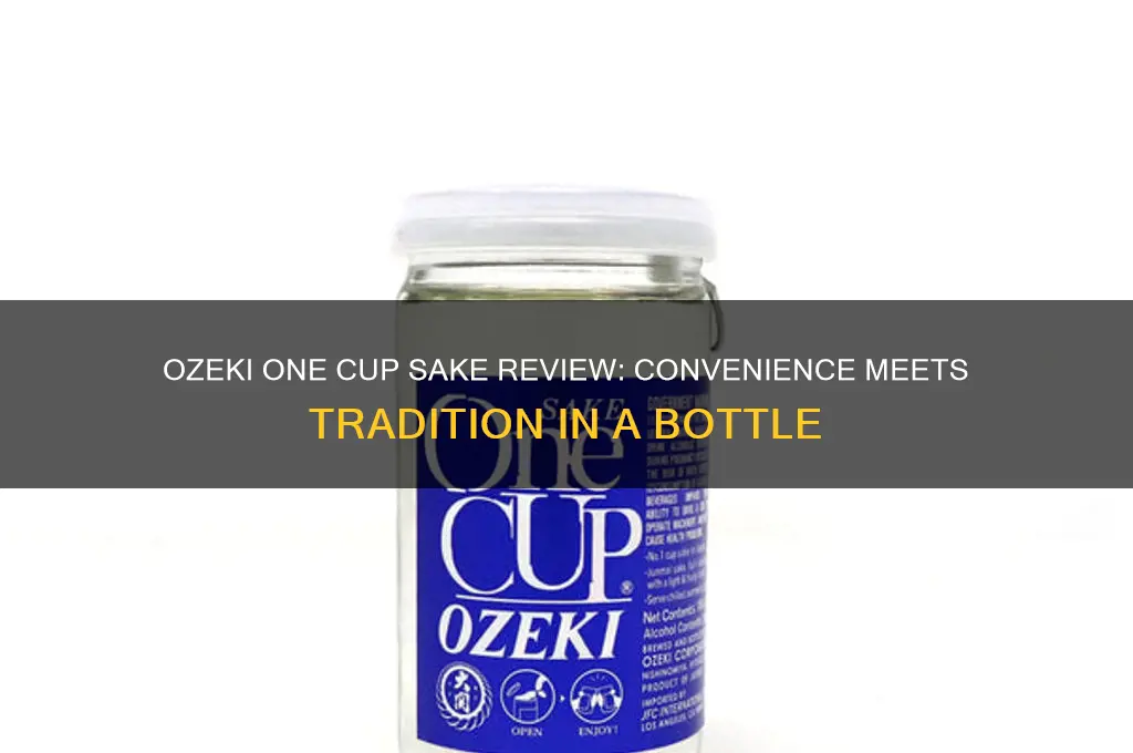 Ozeki One Cup Sake Review: Convenience Meets Tradition In A Bottle ...