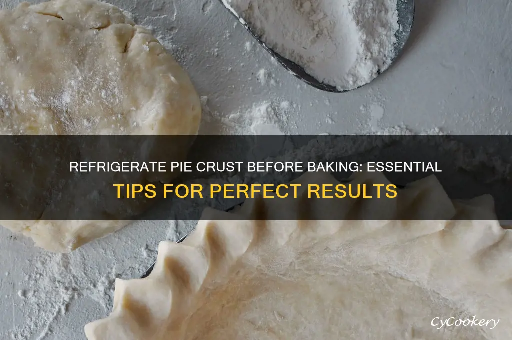 Refrigerate Pie Crust Before Baking: Essential Tips For Perfect Results ...