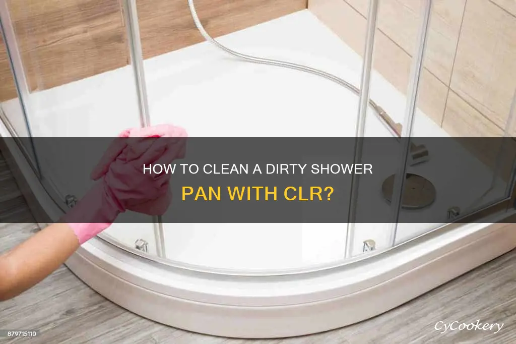 How To Clean A Dirty Shower Pan With Clr? | CyCookery